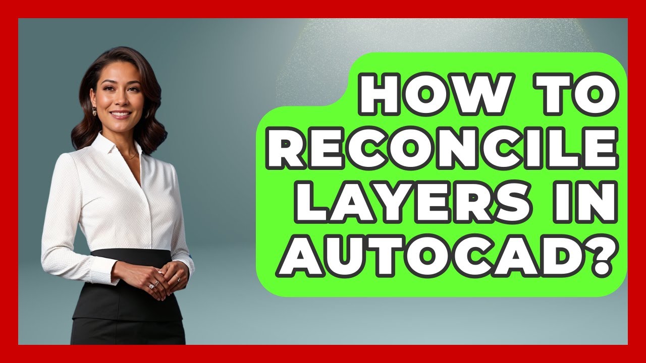 How To Reconcile Layers In Autocad? - Civil Engineering Explained - YouTube