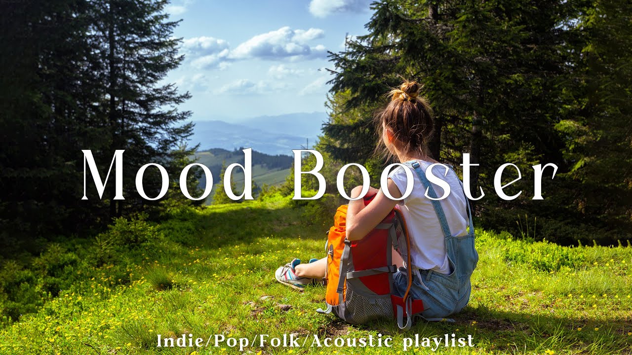 Mood Booster | Songs that'll make you dance the whole day | An Indie ...