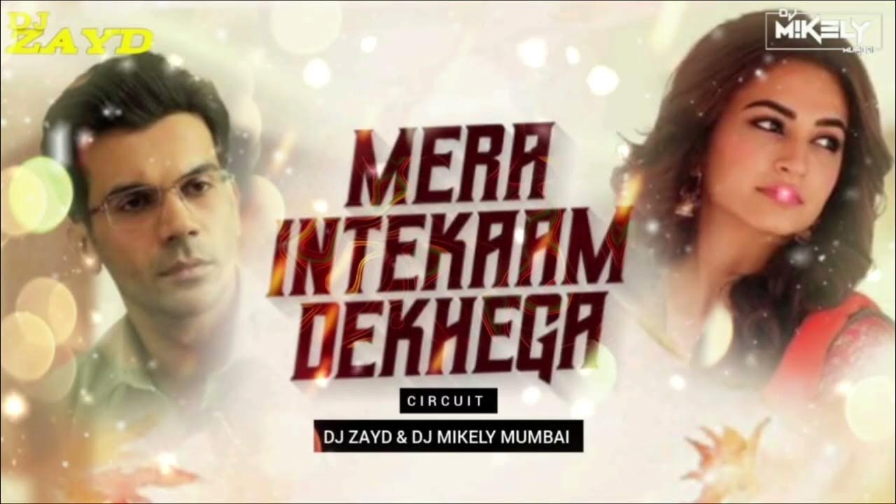 MERA INTEKAAM DEKHEGA || CIRCUIT || DJ ZAYD & DJ MIKELY MUMBAI - YouTube