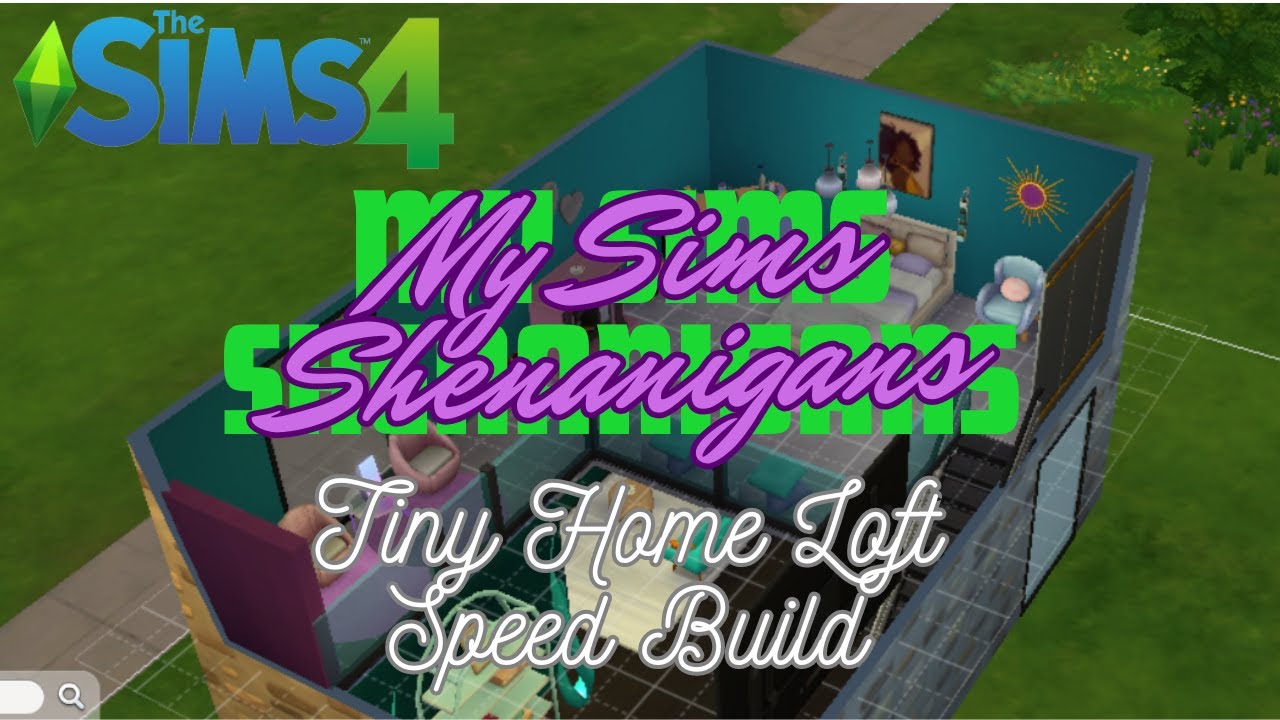 My Sims Shenanigans Tiny Home Speed Build Loft - YouTube