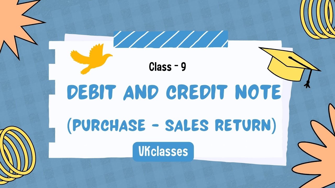 Class 9 Debit and Credit Note {Purchase and Sales Return} - YouTube
