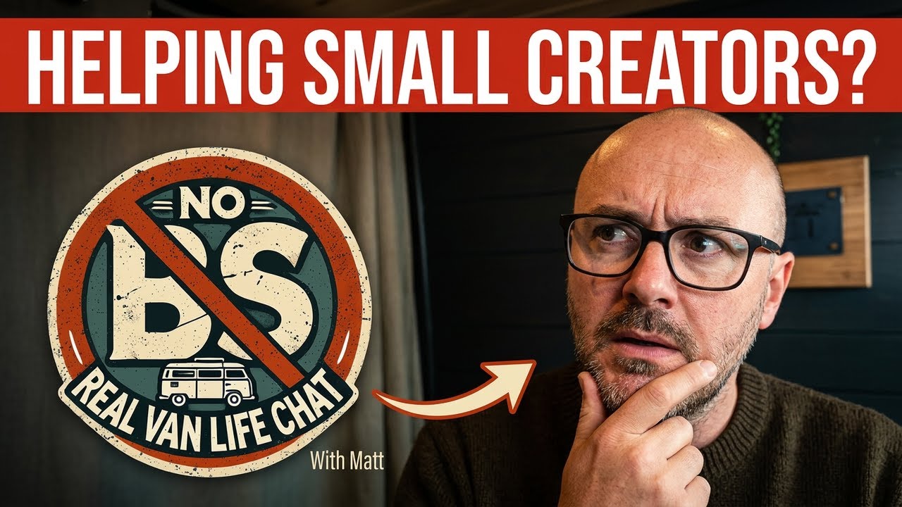 Is YOUTUBE Really Helping Van Life SMALL Creators Today? - YouTube