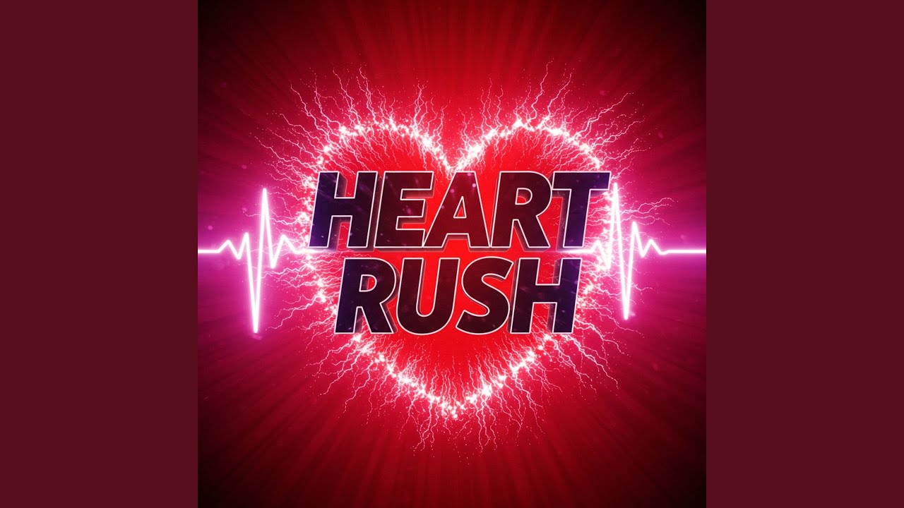 Heart Rush - YouTube