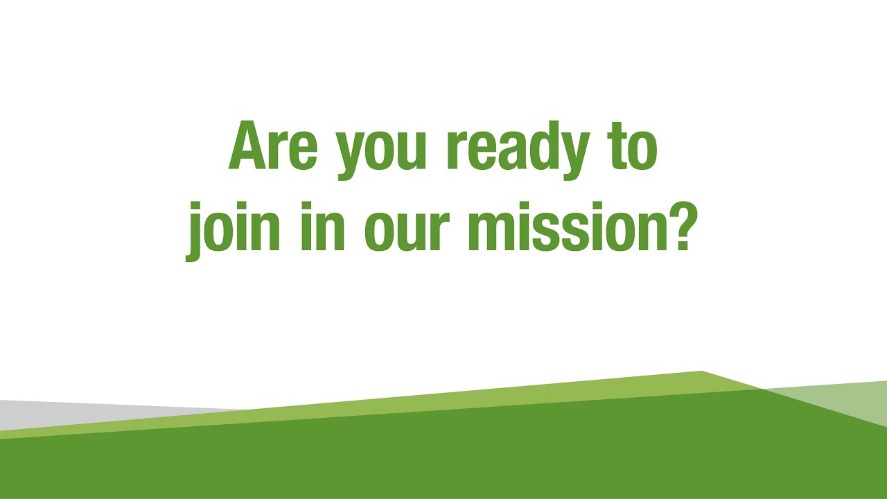 Are you ready to join in our mission? - YouTube
