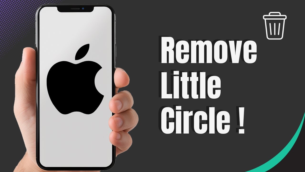 How to Remove the Little Circle on iPhone Screen (2025 Quick Fix) - YouTube