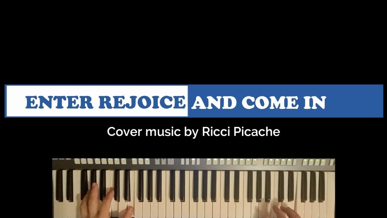 Enter Rejoice and Come in "Instrumental w/ lyrics" - Cover music by ...