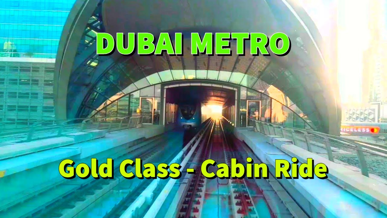 Dubai Metro Gold Class: Al Safa to Al Khail | The Height of Luxury ...