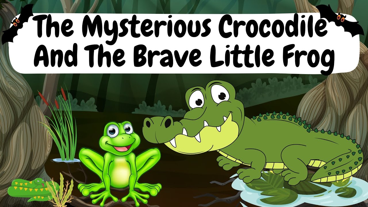 The Mysterious Crocodile And The Brave Little Frog Story | Short Moral ...