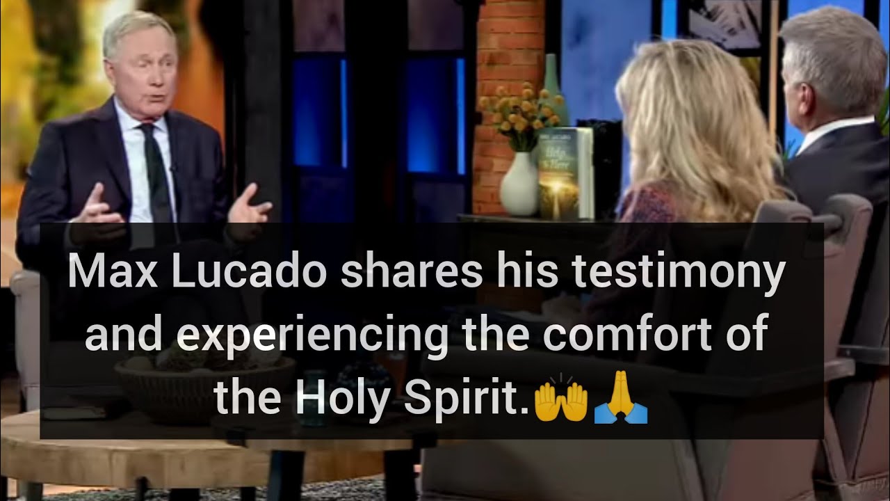 Max Lucado shares his testimony and experiencing the comfort of the ...
