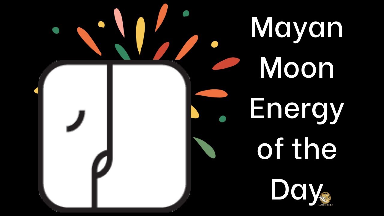 Mayan Moon Energy 2/23/24 Can you accept change? - YouTube