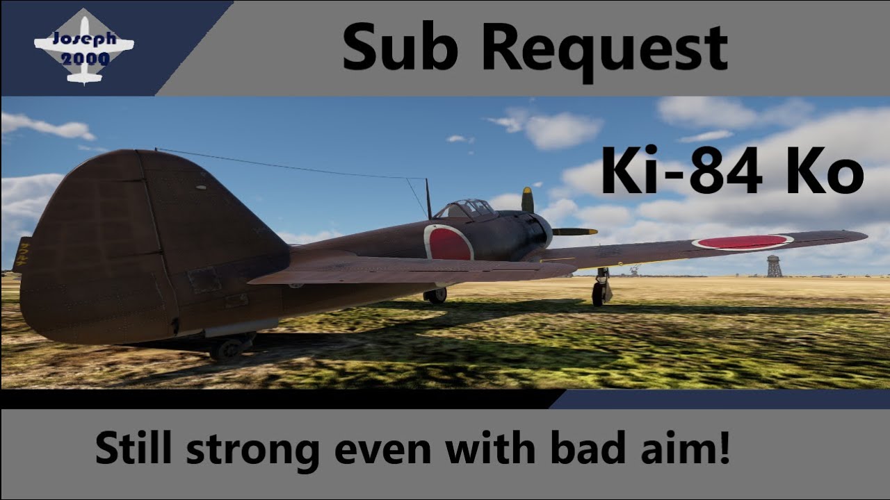 War Thunder: Sub Request by Flappy. Ki-84 Ko. Still competitive and ...