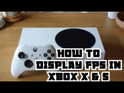 HOW TO GAME DISPLAY FPS IN XBOX X & S - YouTube