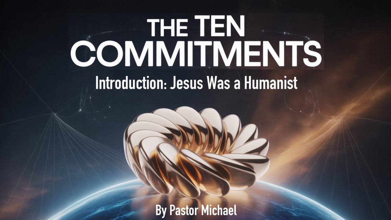 The Ten Commitments Intro: Jesus Was a Humanist - YouTube