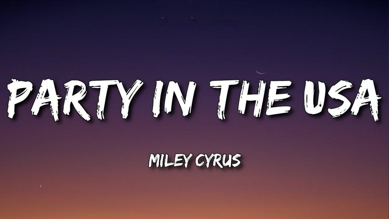 Miley Cyrus - Party In The USA (Lyrics) - YouTube