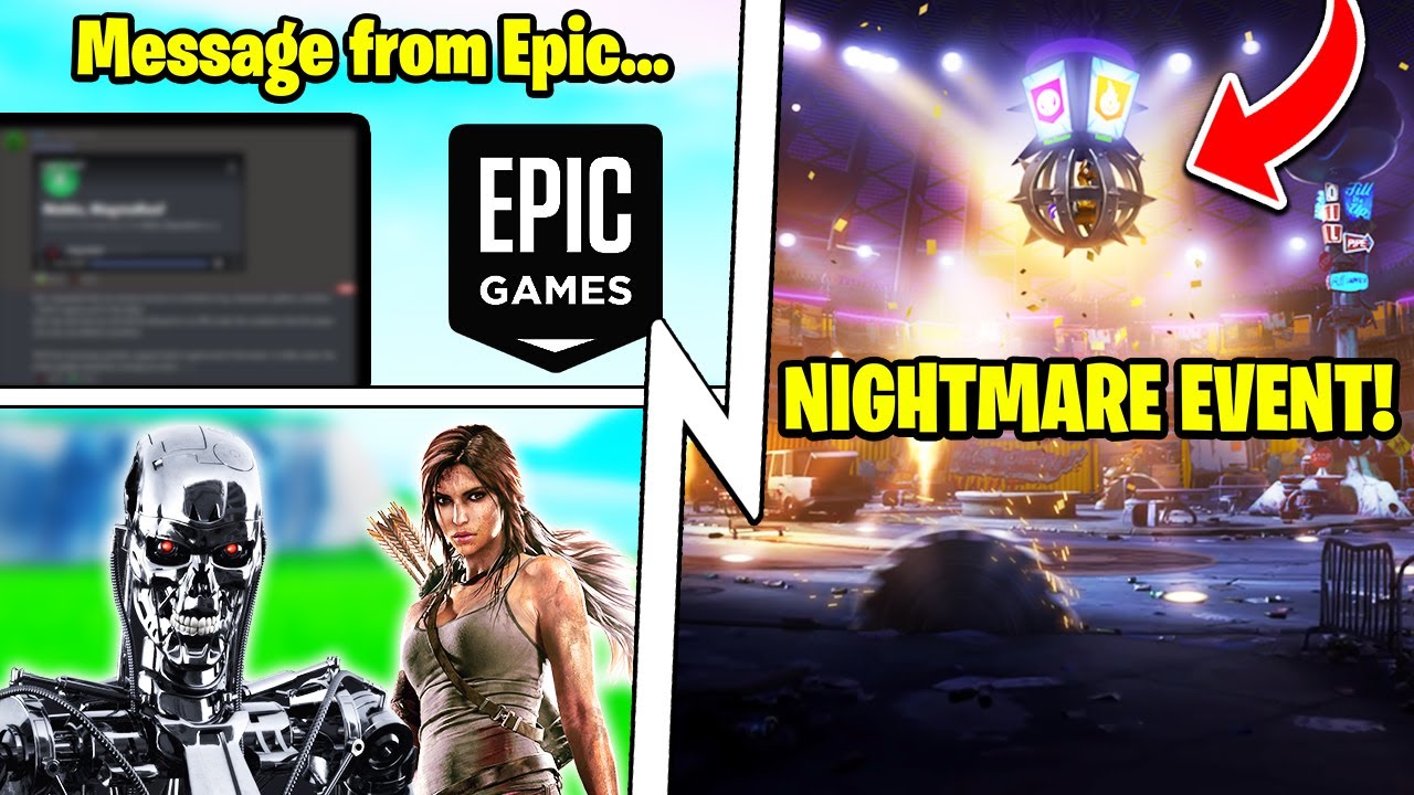 The NIGHTMARE Event, Epic's Warning Message, Terminator, Lara Croft ...
