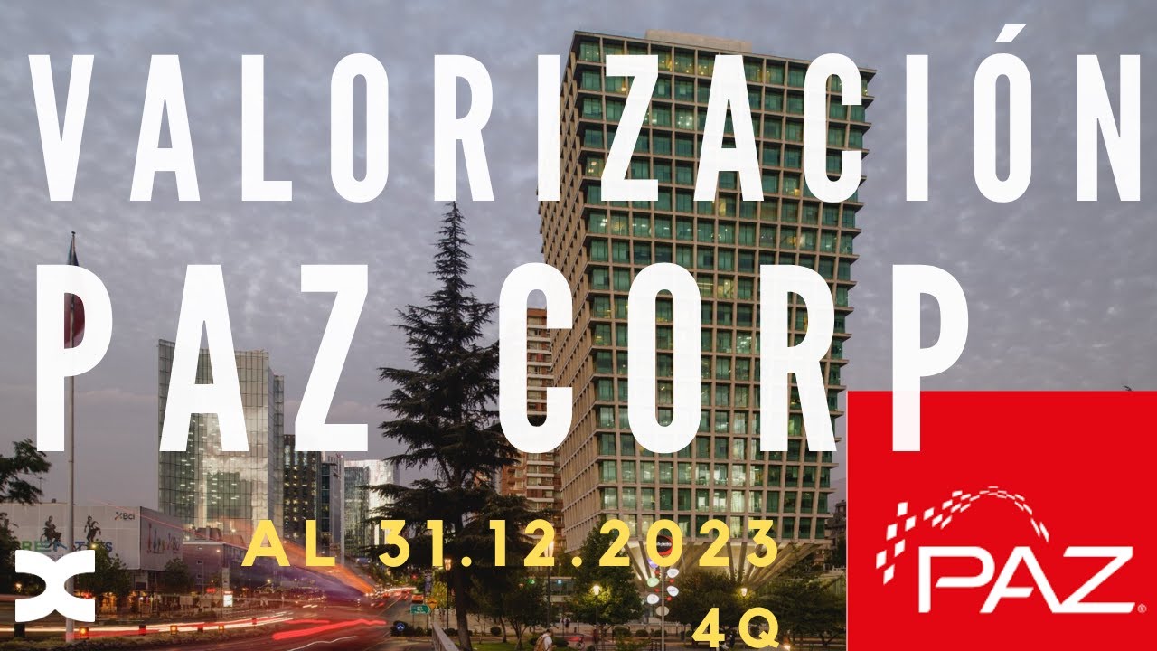Valorización: PAZ CORP al 31.12.2023 - YouTube