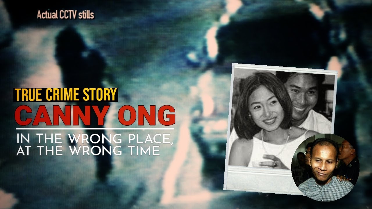 Sick in the Mind : The Abduction and Brutal Murder of Canny Ong | Real ...