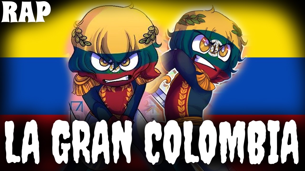 LA GRAN COLOMBIA (COUNTRYHUMANS) | "FUERZA CONTINENTAL" | HÉCTORDRA ...