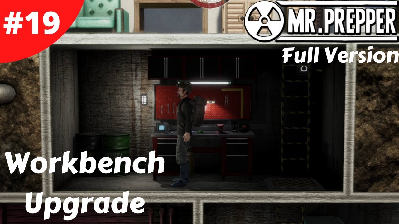 Mr Prepper - Workbench Upgrade - #19 - Full Version | Lets Play - YouTube
