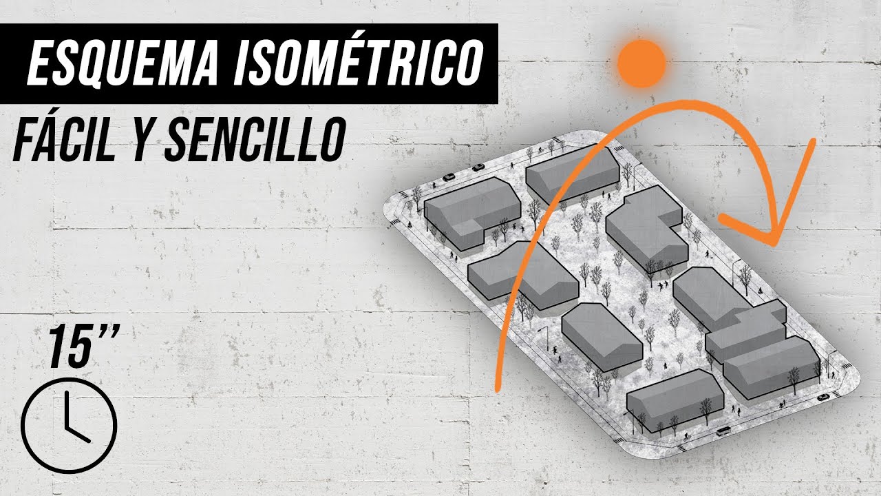 Esquema IsomÉtrico En 15 Minutos Axonometría Crramira Arq Youtube