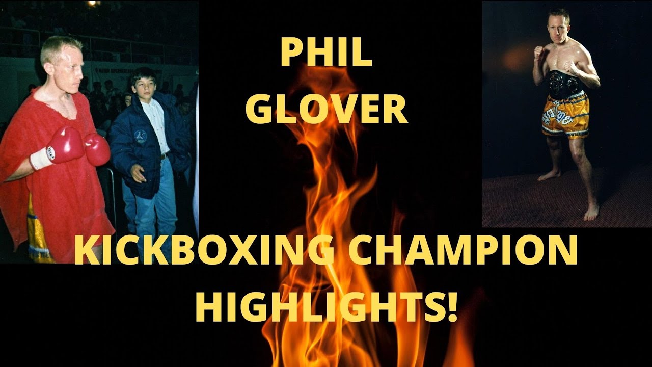 PHIL GLOVER KICKBOXING CHAMPION HIGHLIGHTS! - YouTube