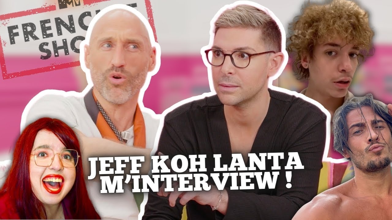 Jeff (Koh lanta) m’interview: Dylan VS Morgane Makeup, Varruecos ...