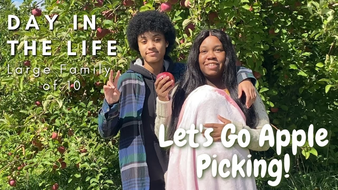 Day in the Life | Large Family of 10: Let's Go Apple Picking! - YouTube