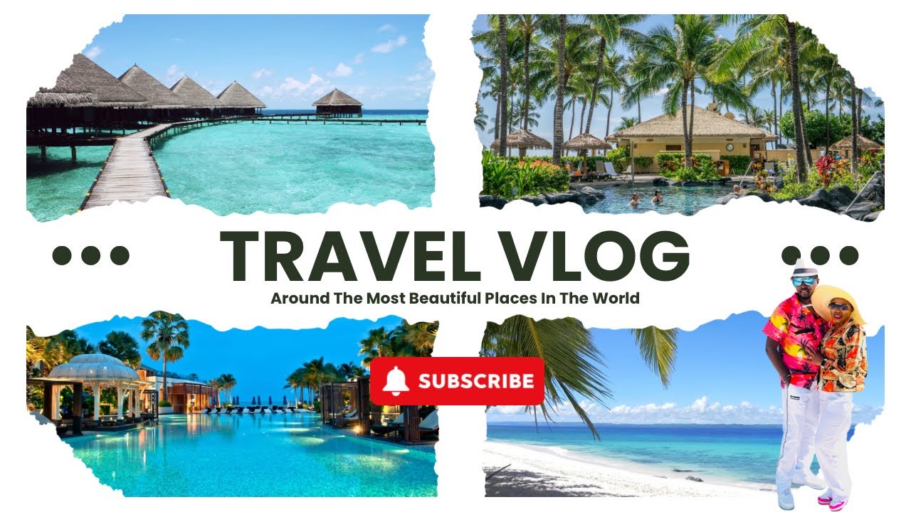 TRAVEL VLOG | AROUND THE MOST BEAUTIFUL PLACES IN THE WORLD | Boni and ...