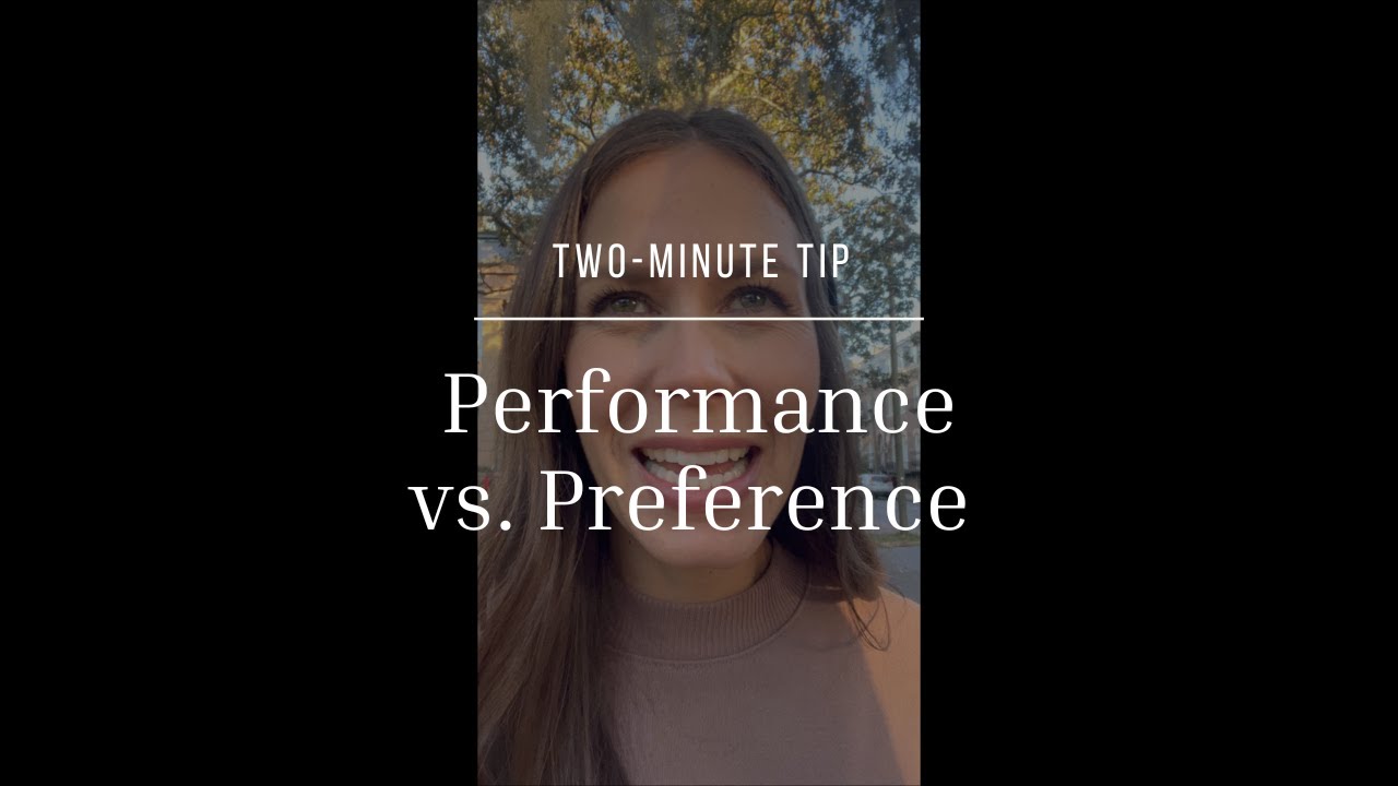 Two-Minute Tip | Performance vs. Preference - YouTube