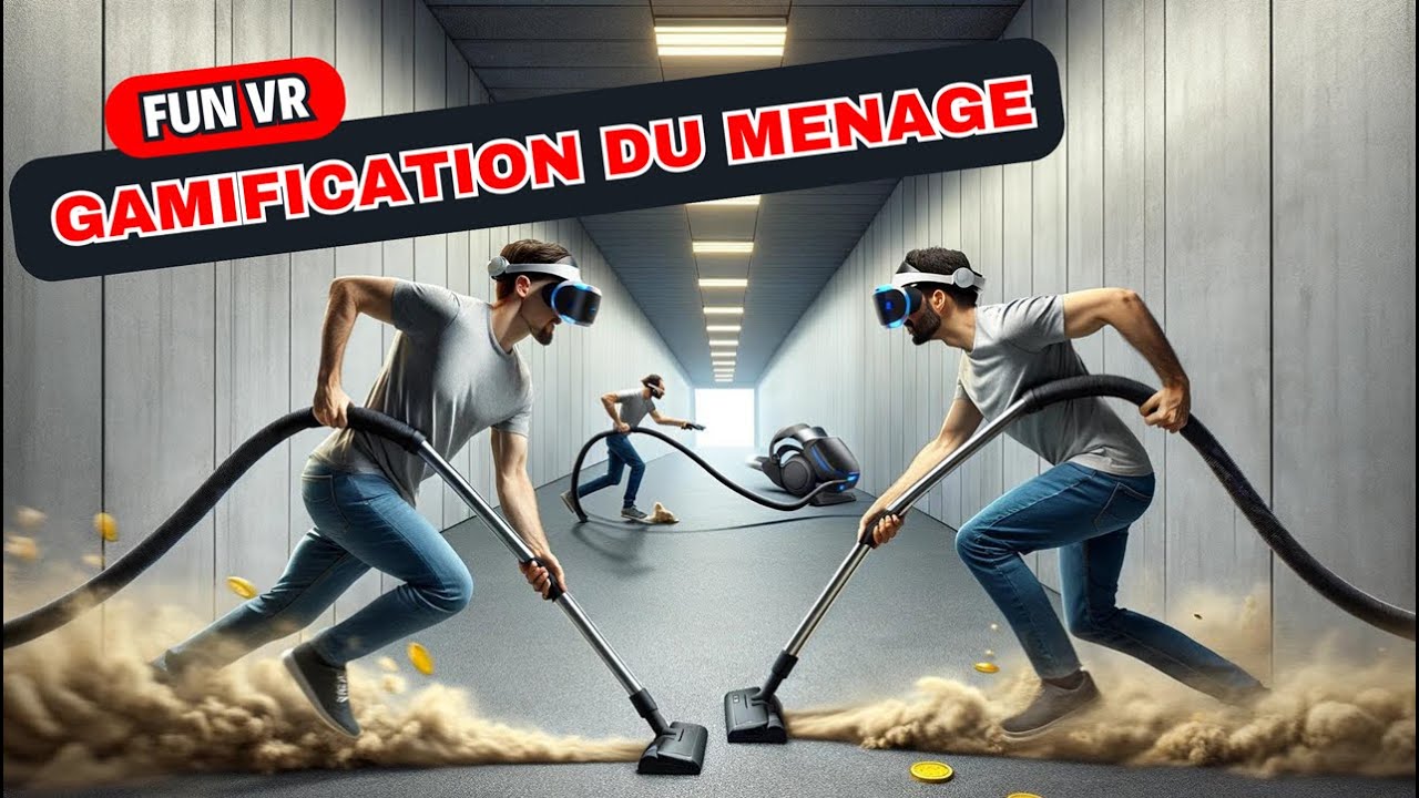 Gamification VR s'amuser en passant l'aspirateur ! - YouTube