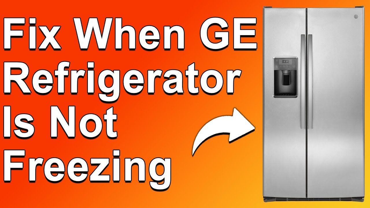 How To Fix It When GE Refrigerator Is Not Freezing (Why Is GE ...