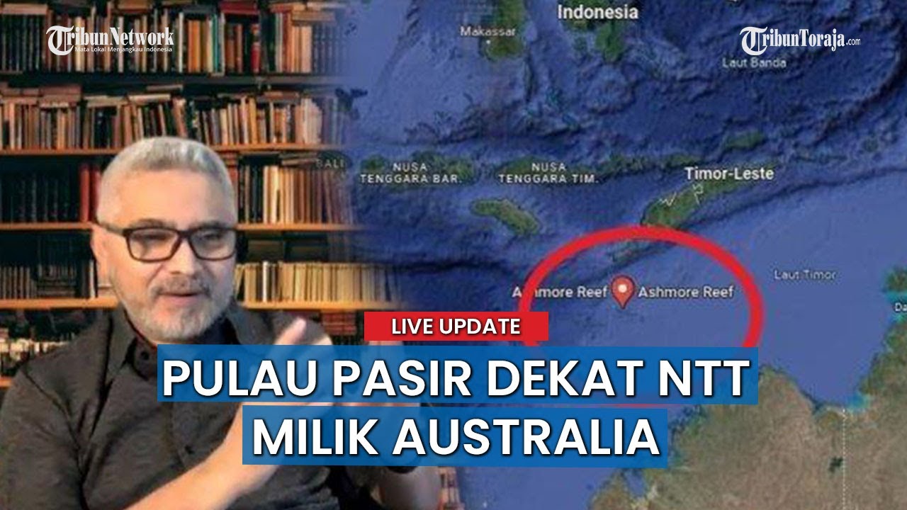 Pulau Pasir di Dekat NTT Milik Australia?! - YouTube