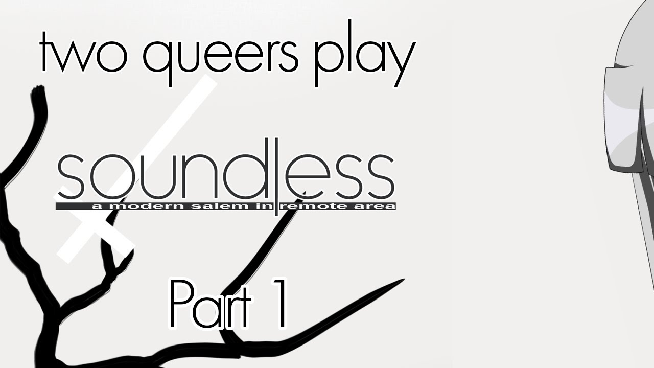 Two Queers Play soundless - A MODERN SALEM IN REMOTE AREA -, Part 1 ...