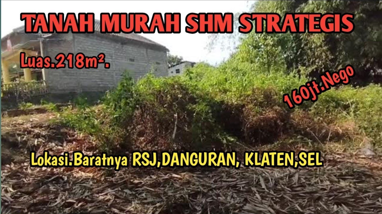 Dijual Tanah murah SHM.Baratnya RSJ DANGURAN KLATEN SEL.Luas.218m² ...