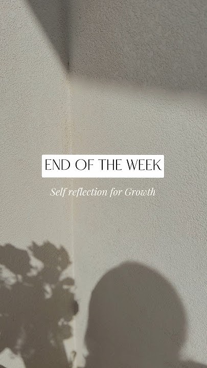Weekly Self reflection for Growth mindset - YouTube