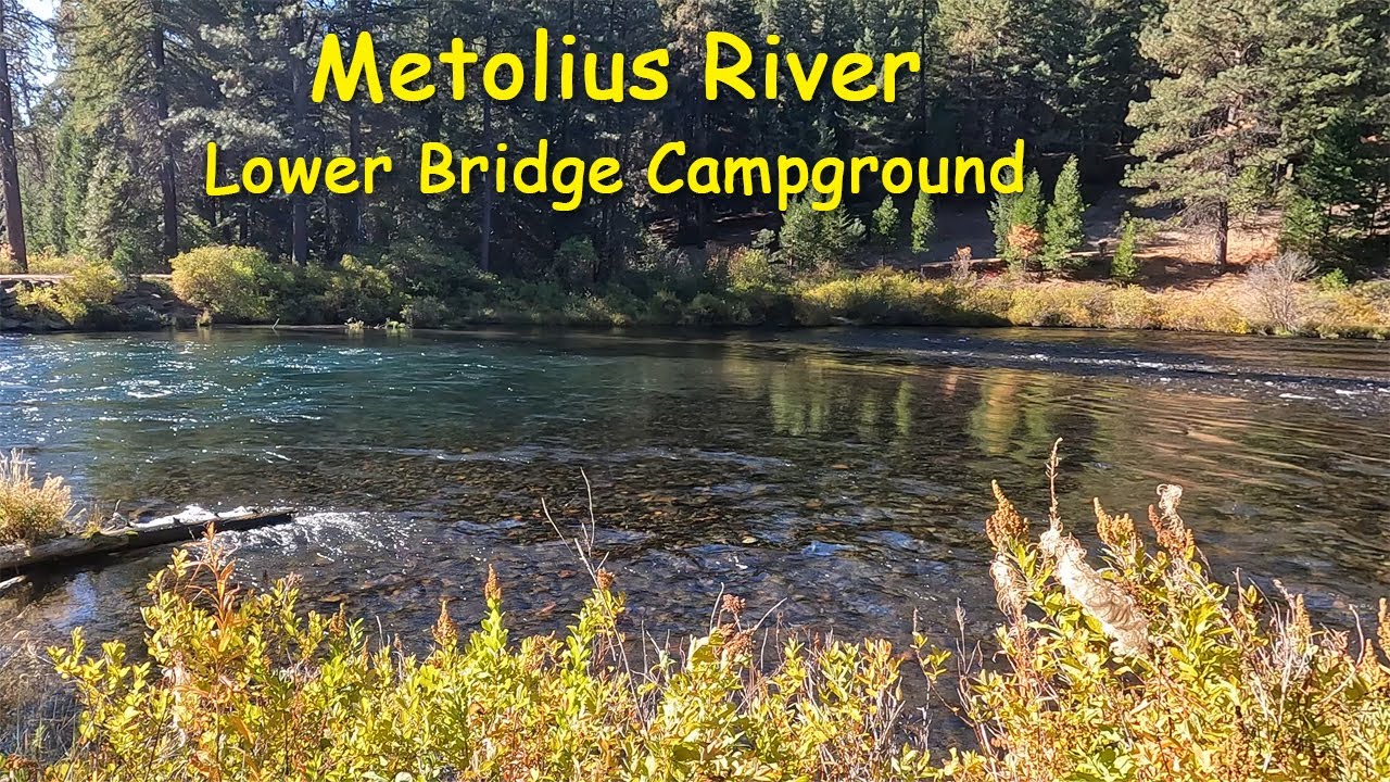 Lower Bridge Campground on the Metolius River - YouTube