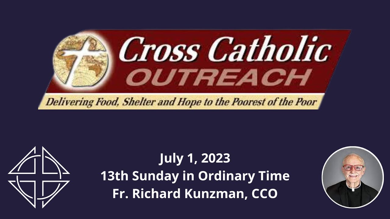 MESSAGE: Cross Catholic Outreach (July 2, 2023 - 13th Sunday in ...
