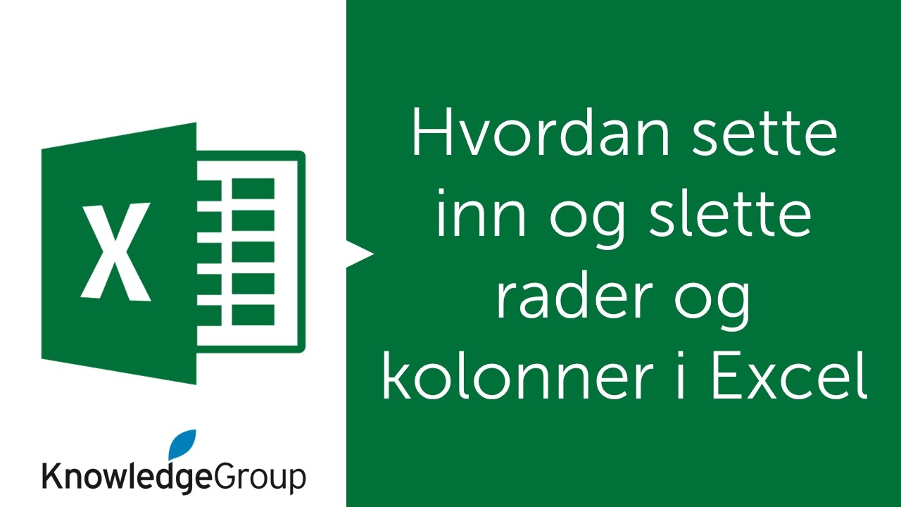 Hvordan sette inn og slette rader og kolonner i Excel - Norsk 2016 ...