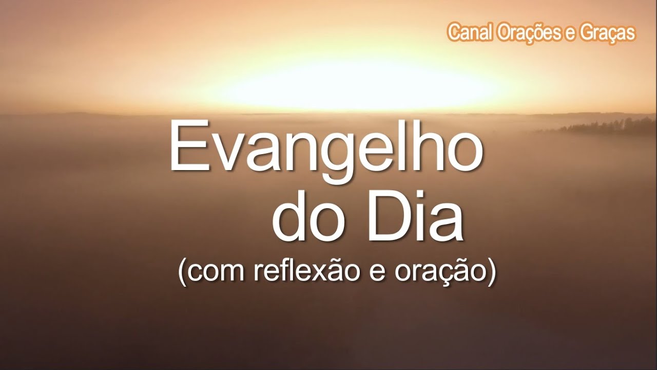 EVANGELHO DO DIA - 25/11/2021 - com reflexão e oração - YouTube