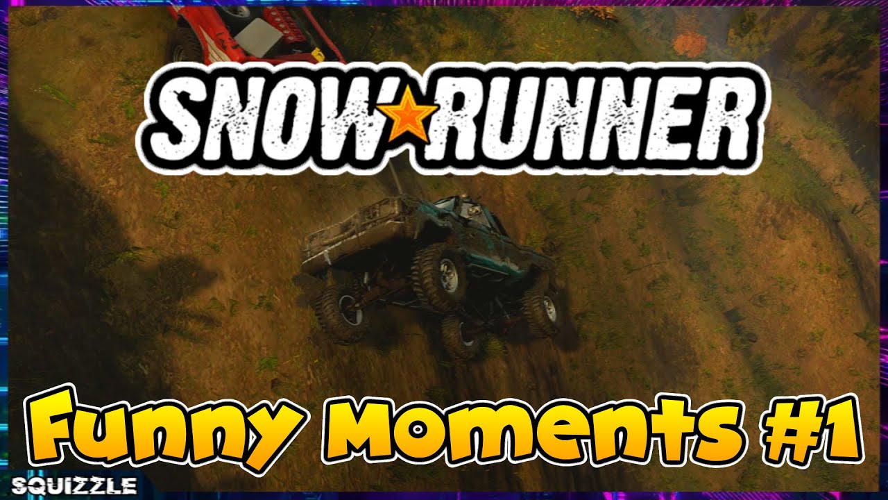 SnowRunner: My BEST Funny Moments #1 - YouTube