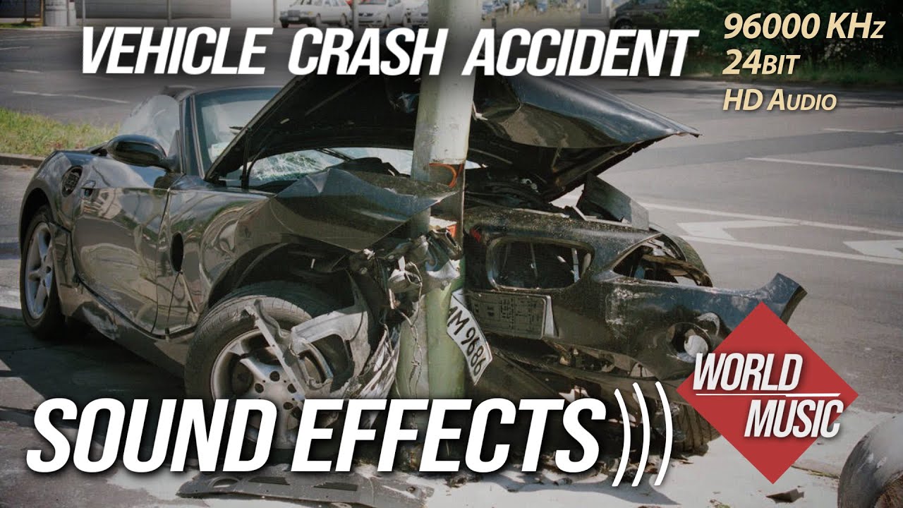 Vehicle Crash Accident Sound Effects HD - YouTube
