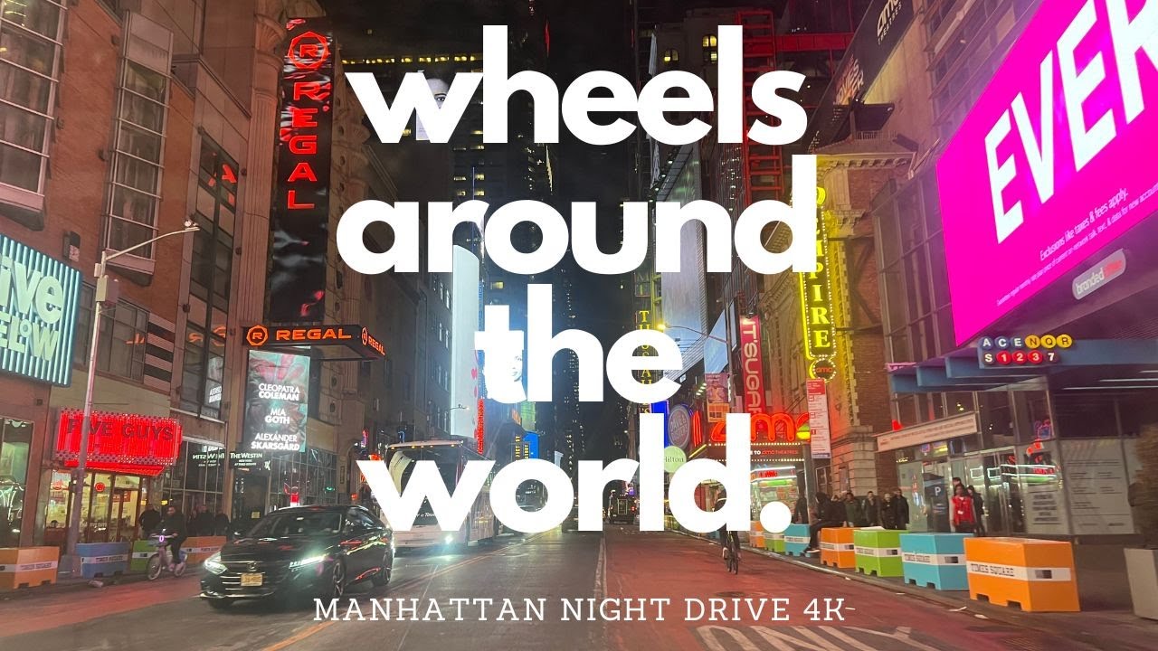 Wheels Around The World New York City: Manhattan Night Drive (4K) - YouTube