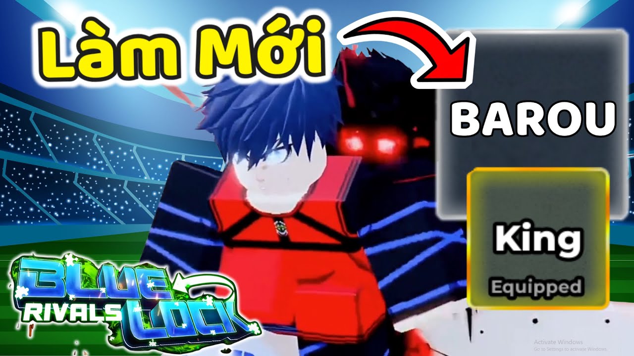 Blue Lock Rivals | LÀM MỚI TĂNG SỨC MẠNH KING VUA BAROU THNE Roblox ...