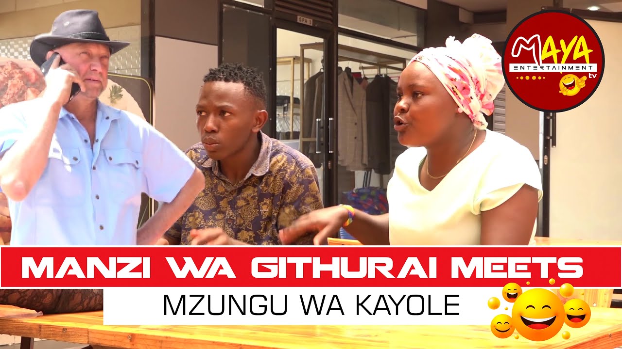 MANZI WA GITHURAI MEETS MZUNGU WA KAYOLE😂😂😂 // VALENTINES EDITION ...