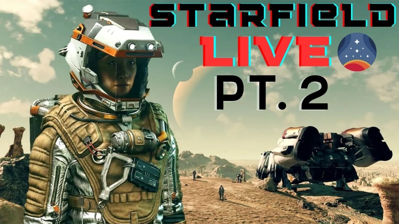 🔴LIVE | Starfield - Full Walkthrough PT. 2 - YouTube