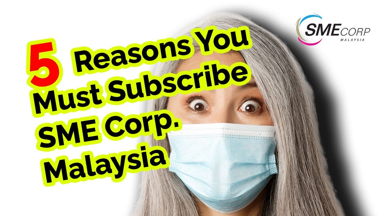 5 Reasons You Need to Know as SMEs in Malaysia - YouTube