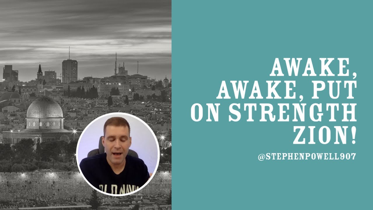AWAKE, AWAKE, PUT ON STRENGTH ZION! - YouTube