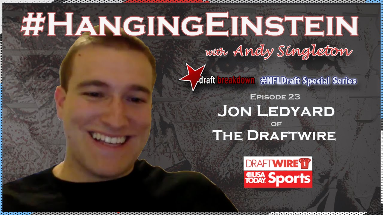 Hanging Einstein E23 (Draft Breakdown Special): Jon Ledyard, The Draft Wire - YouTube