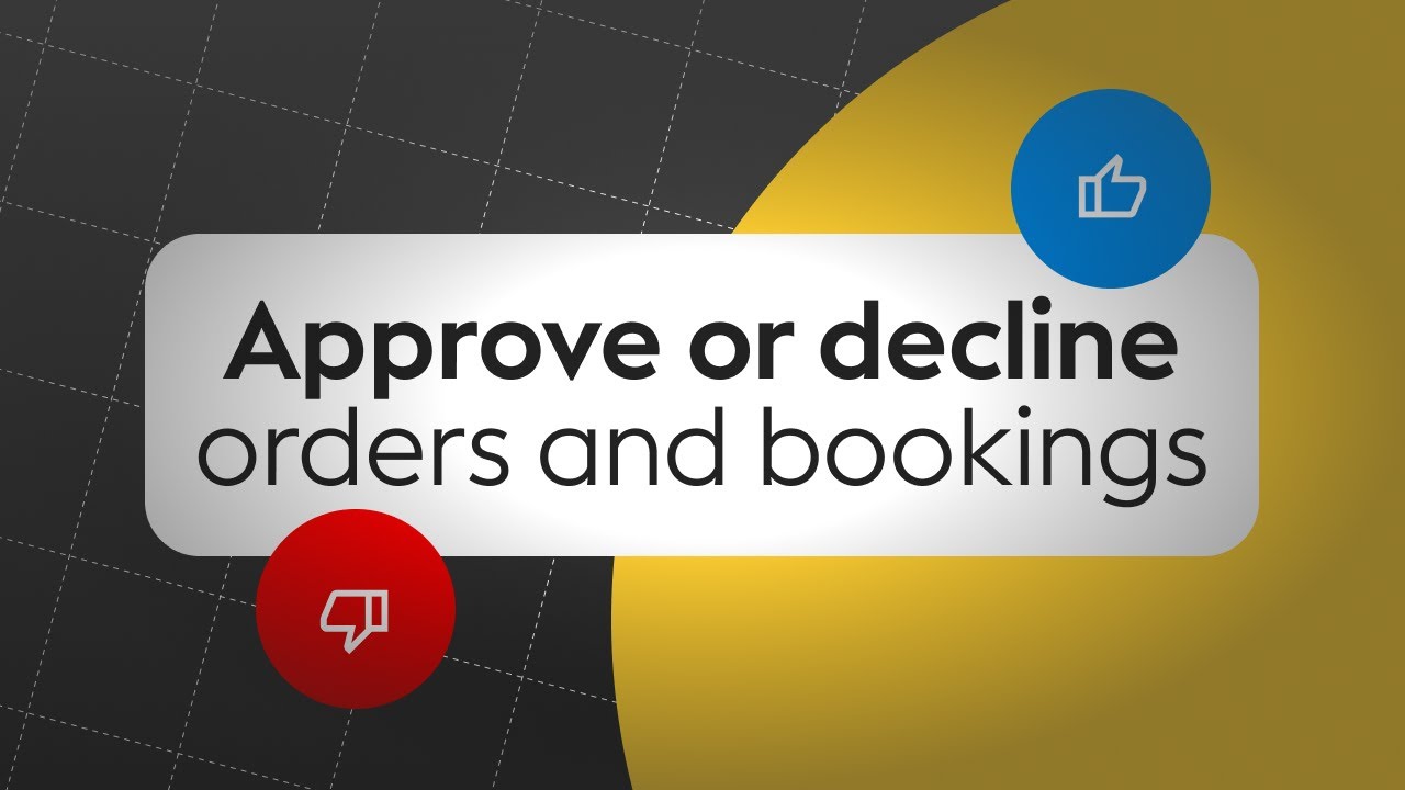 How To Approve decline Orders And Bookings BLAB Tutorial YouTube how-to-approve-decline-orders-and-bookings-blab-tutorial-youtube