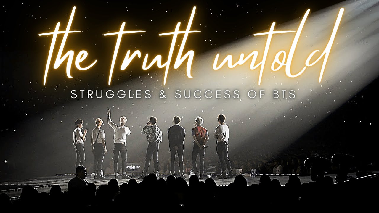 BTS - The Truth Untold (Struggles and Success) [FMV] - YouTube